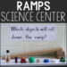 Ramps in the Science Center - PreKinders Preschool Activities