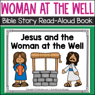 Jesus & the Woman at the Well: Bible Story Activities - PreKinders ...