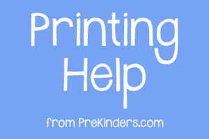 Printing Help - PreKinders Preschool Activities