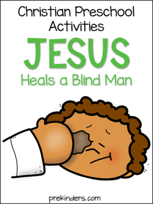 Jesus Heals a Blind Man: Bible Story Activities - PreKinders Preschool ...