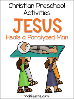 Jesus Heals a Paralyzed Man: Bible Story Activities - PreKinders ...