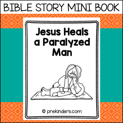 Jesus Heals a Paralyzed Man: Bible Story Activities - PreKinders ...