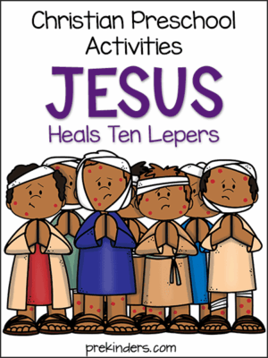 Jesus Heals Ten Lepers: Bible Story Activities - PreKinders Preschool ...